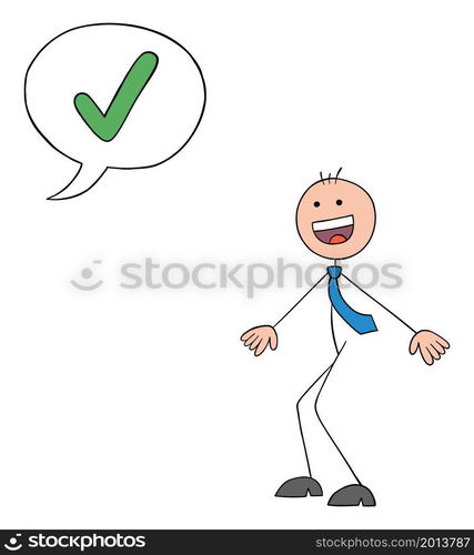 Approve, stickman businessman was approved and very happy. Hand drawn ...