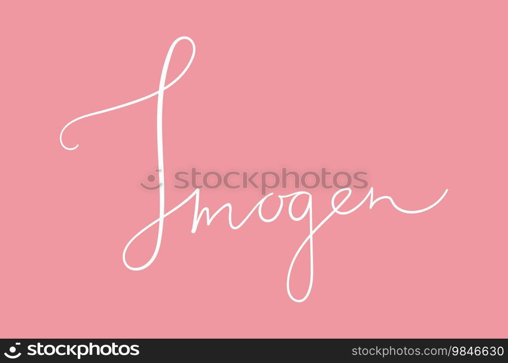 Female name Imogen. Handwritten lettering calligraphy Girl name. Vector ...