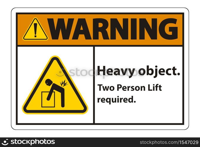Heavy Object,Two Person Lift Required Sign Isolate On White Background ...