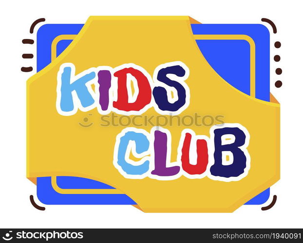 Kids club logo. Fun letter card for games. Vector illustration.. Kids ...