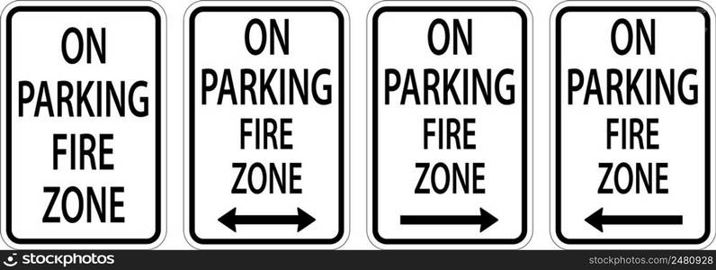No Parking Fire Lane,Double Arrow,Right Arrow,Left Arrow Sign On White ...