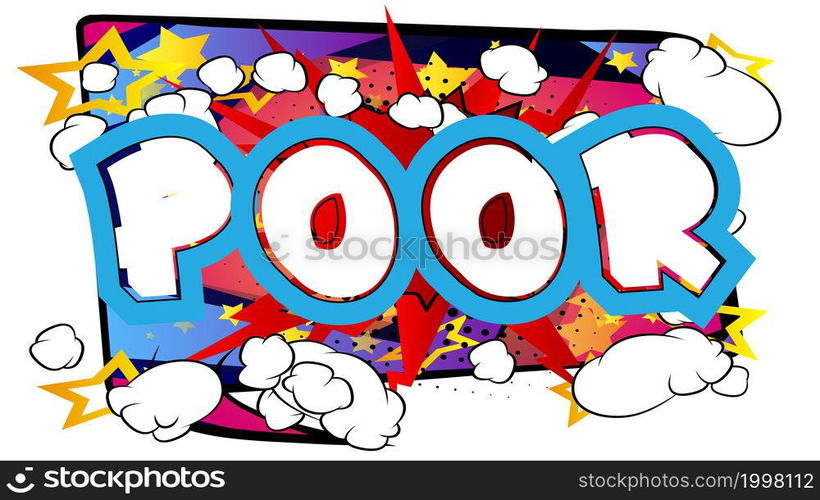 Poor. Comic book word text on abstract comics background. Retro pop art ...