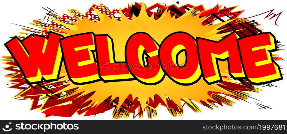 Welcome. Comic book word text on abstract comics background. Retro pop ...