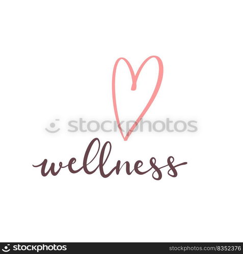 Wellness handwritten lettering card concept. Vector illustration design ...